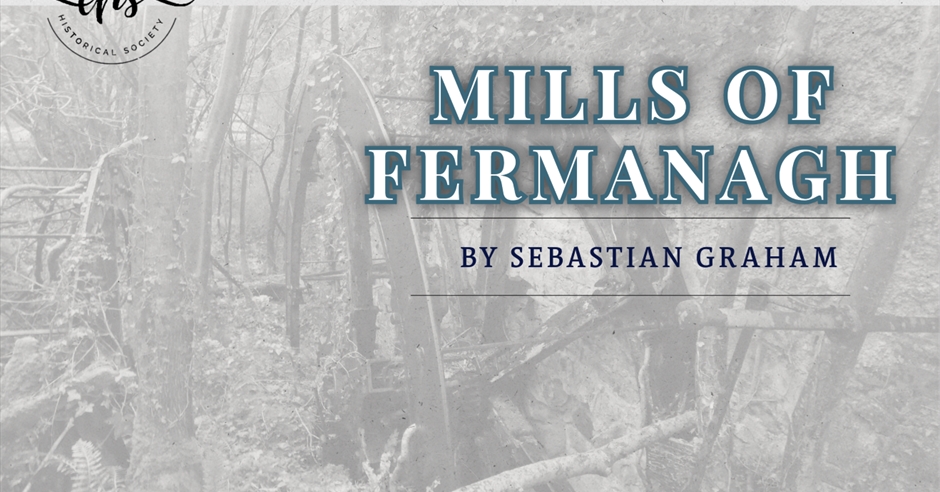 Mills of Fermanagh - Lisnaskea - Fermanagh Lakelands