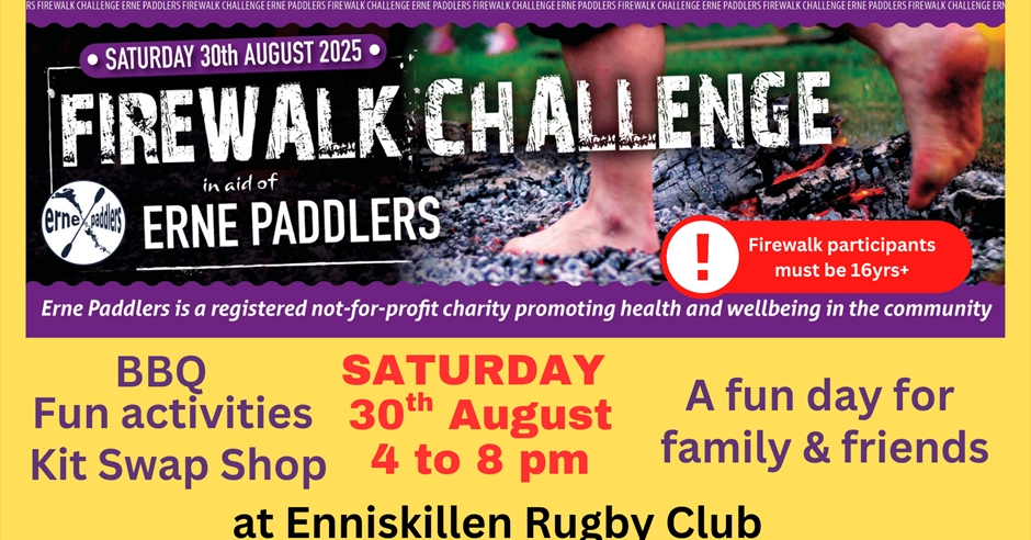 Erne Paddlers 15th Anniversary - Firewalk Challenge & Family Fun Day - Enniskillen - Fermanagh ...