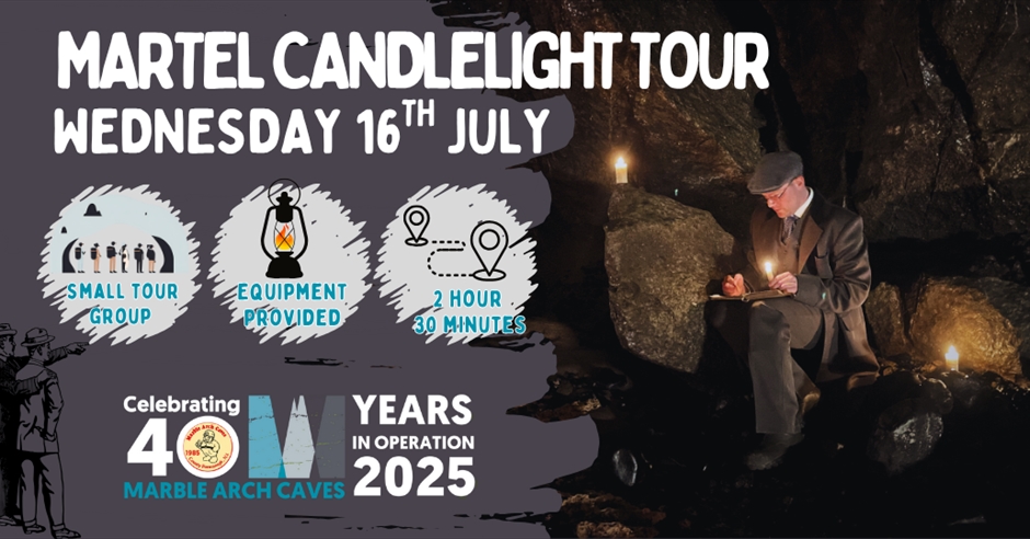 Martel Candlelight Tour - Marble Arch Caves - Enniskillen - Fermanagh ...